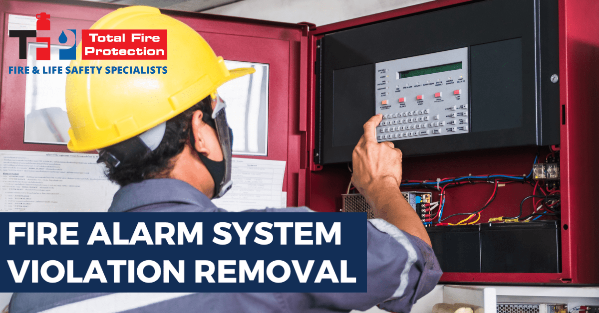 Fire Alarm Violation Removal - Total Fire Protection