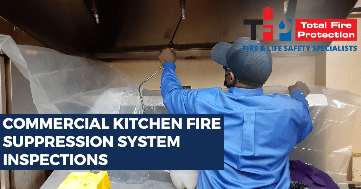 Kitchen Fire Suppression System Testing & Inspection - Total Fire ...